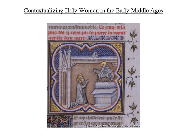 Contextualizing Holy Women in the Early Middle Ages