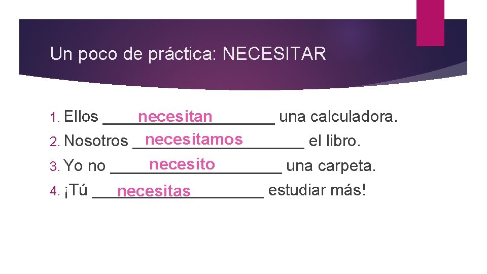 NECESITAR QUERER TENER UNOS VERBOS NUEVOS NECESITAR TO