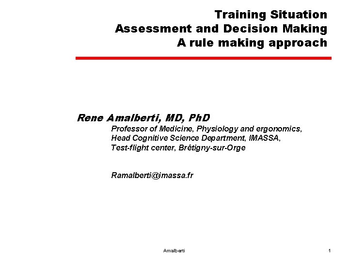 Training Situation Assessment and Decision Making A rule