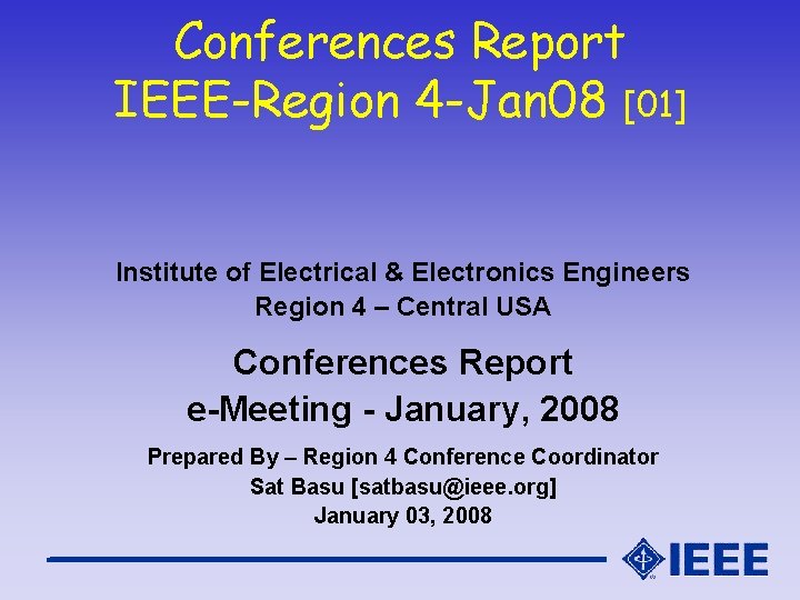 Conferences Report IEEERegion 4 Jan 08 01 Institute