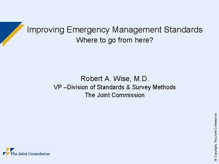 Improving Emergency Management Standards Where to go from