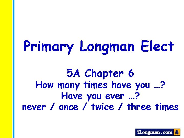 Primary Longman Elect 5 A Chapter 6 How