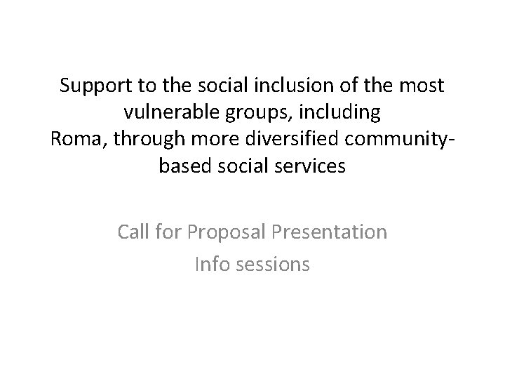 Support to the social inclusion of the most