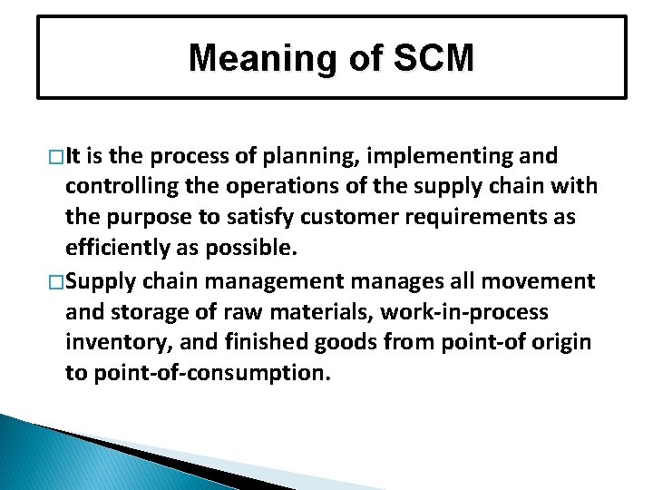 Supply Chain Management What is Supply Chain What