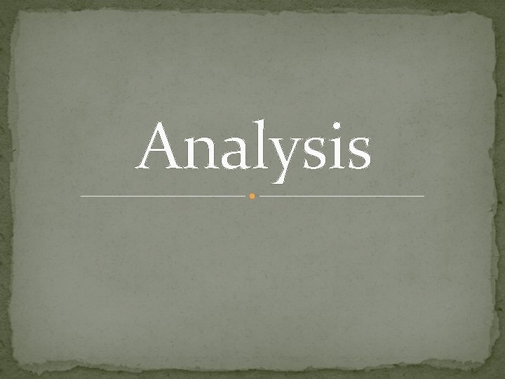 Analysis What is an analysis A type of