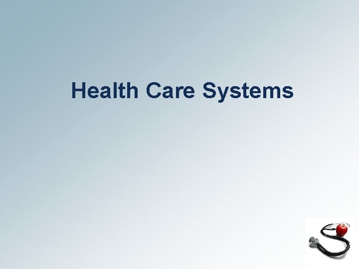 Health Care Systems Introduction to Systems Theory n
