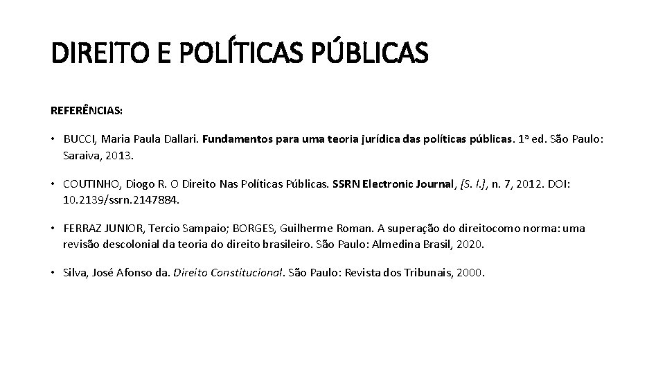 DIREITO E POLTICAS PBLICAS CONTEXTO No Brasil maior