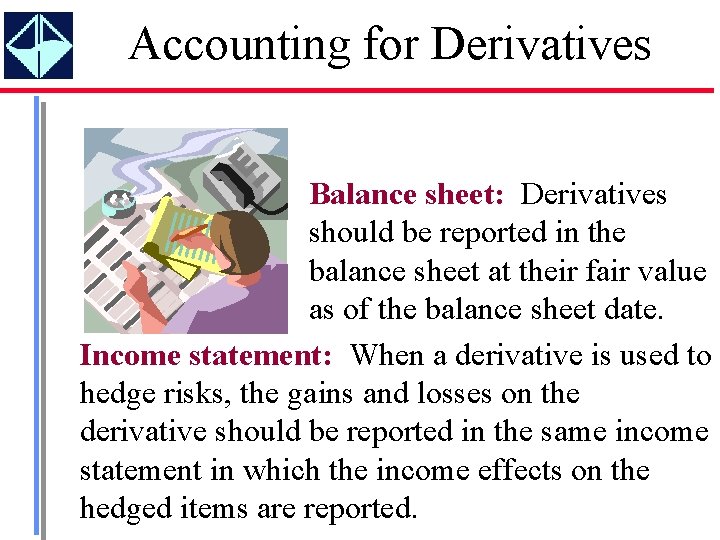 Derivatives Contingencies Business Segments and Interim Reports Learning
