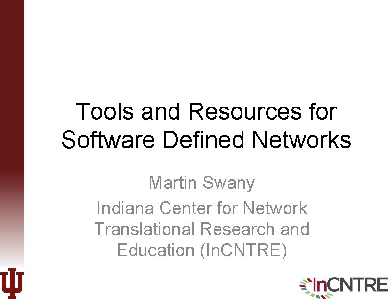 Tools and Resources for Software Defined Networks Martin