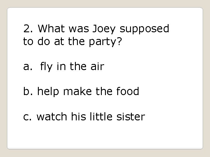 Superhero Joey Read the story and then answer