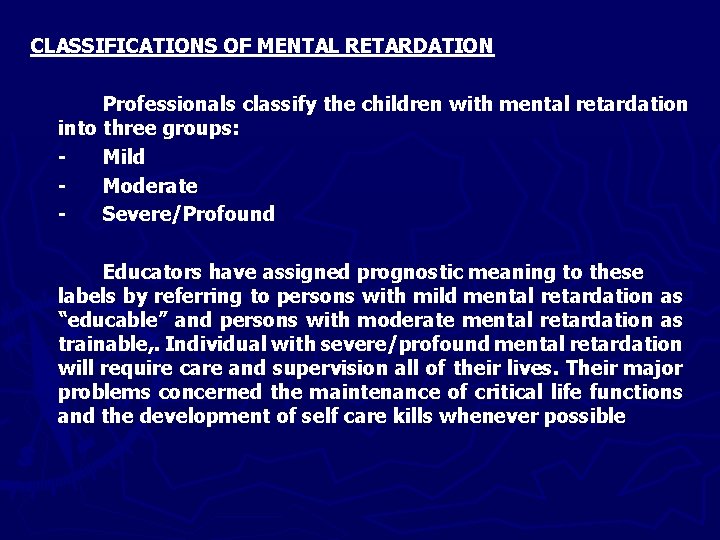 PREVENTIVE CURATIVE REHABILITATION SERVICES FOR MENTALLY RETARDED PERSONS