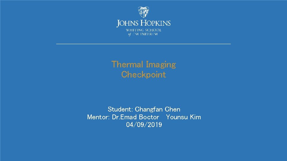 Thermal Imaging Checkpoint Student Changfan Chen Mentor Dr