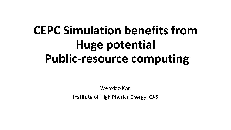 CEPC Simulation benefits from Huge potential Publicresource computing