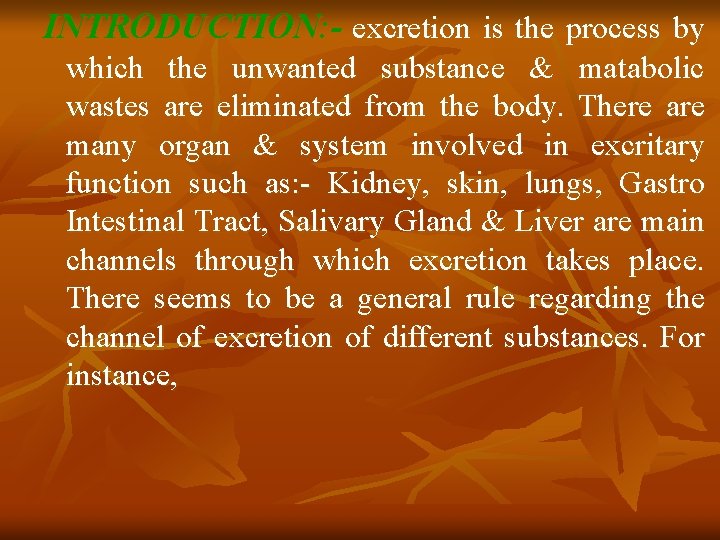 EXCRITARY SYSTEM INTRODUCTION excretion is the process by