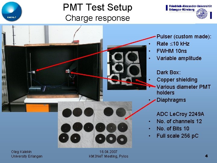 PMT test setup in Erlangen Oleg Kalekin University