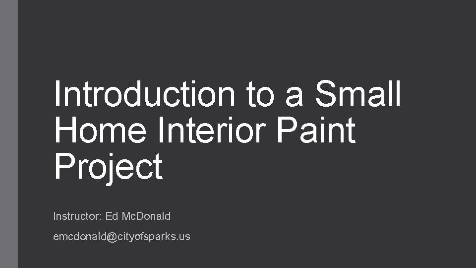 Introduction to a Small Home Interior Paint Project