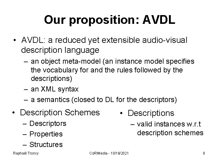 A Motivating Scenario for Designing an Extensible Audio