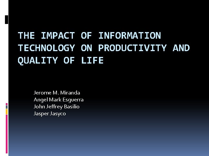 THE IMPACT OF INFORMATION TECHNOLOGY ON PRODUCTIVITY AND