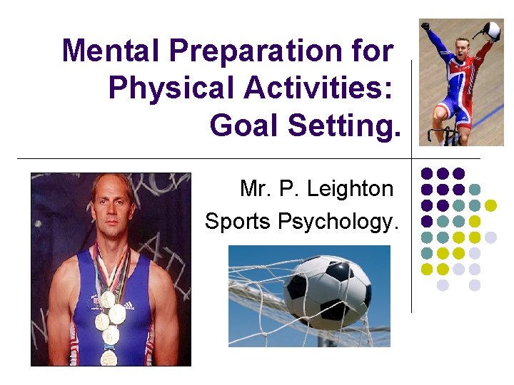 Mental Preparation for Physical Activities Goal Setting Mr