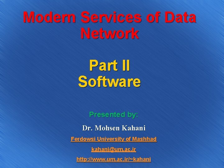 Modern Services of Data Network Part II Software