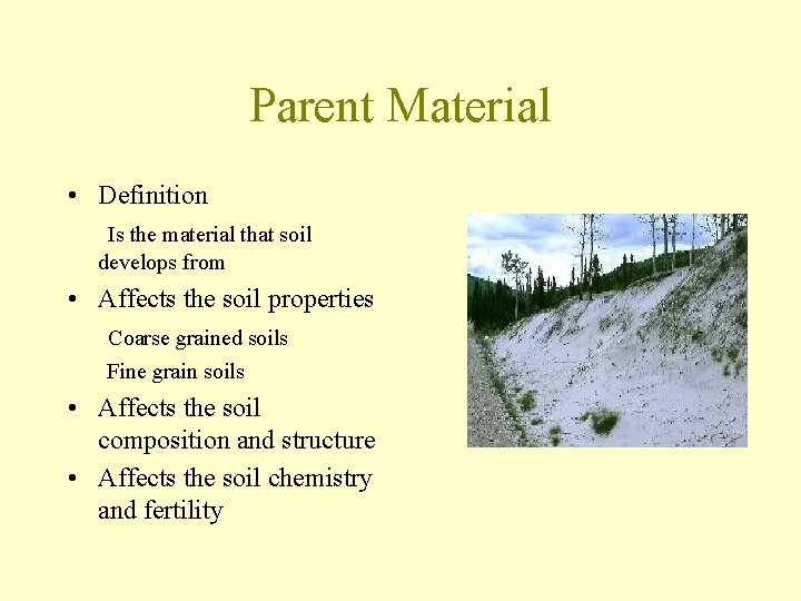 Factors affecting Soil Genesis Soil Upper weathered layer