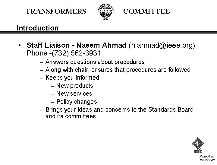 TRANSFORMERS COMMITTEE Standards Development And Maintenance Presented by