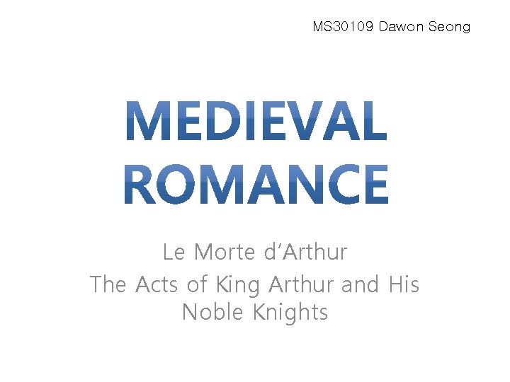 MS 30109 Dawon Seong Le Morte dArthur The