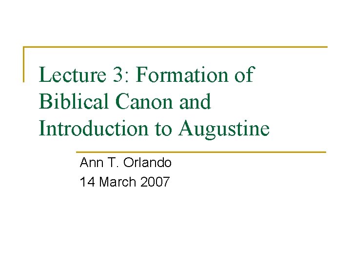 Lecture 3 Formation of Biblical Canon and Introduction