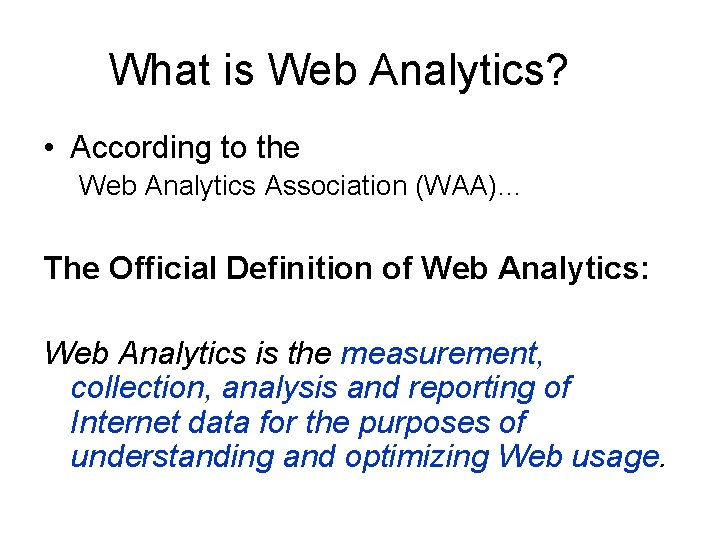 Web Analytics Overview Mitchell Teixeira mitchellonceinaweb com Background