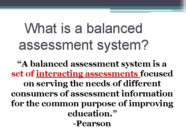 Balanced Assessment in the Classroom Balanced Assessment Learning