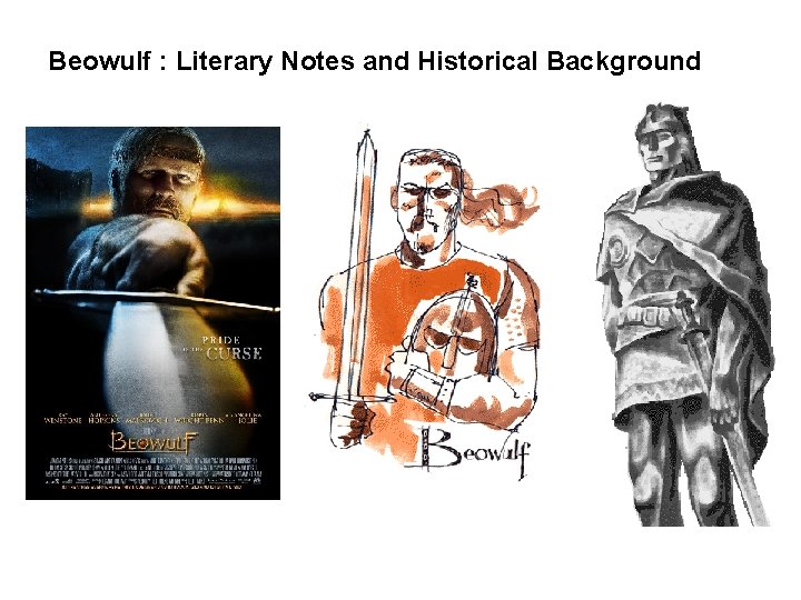 Beowulf Literary Notes and Historical Background Beowulf a