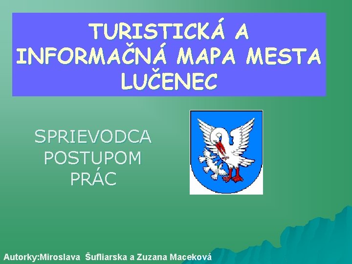 TURISTICK A INFORMAN MAPA MESTA LUENEC SPRIEVODCA POSTUPOM