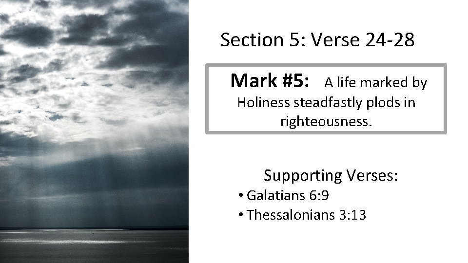 Goal of the Sermon To identify 5 markers