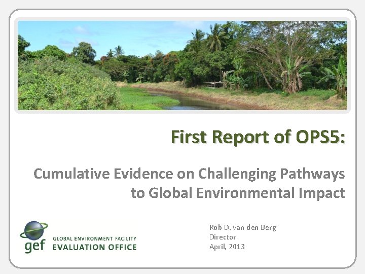 First Report of OPS 5 Cumulative Evidence on
