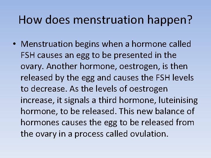 Menstrual cycle What is the Menstrual cycle When