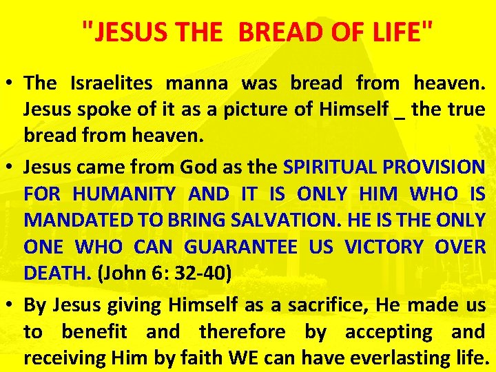 THE BREAD Sermon on 16 th of August