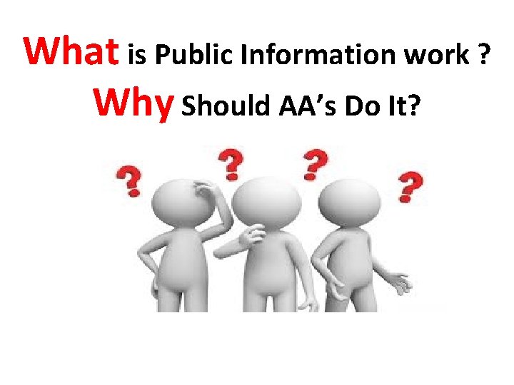 What is Public Information work Why Should AAs