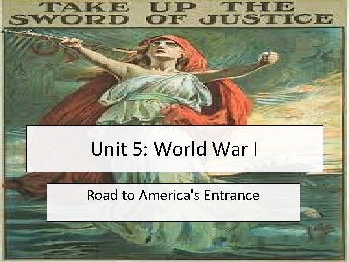 Unit 5 World War I Road to Americas