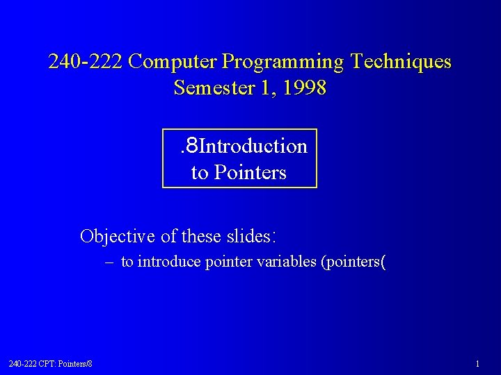240 222 Computer Programming Techniques Semester 1 1998