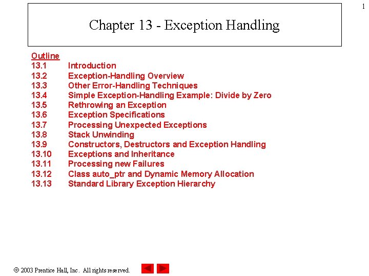 1 Chapter 13 Exception Handling Outline 13 1