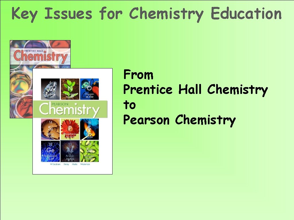 Key Issues for Chemistry Education From Prentice Hall