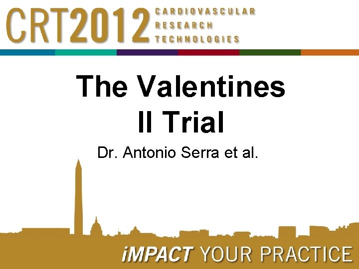 IMPACT Trials II Commentary Laura Mauri MD MSc