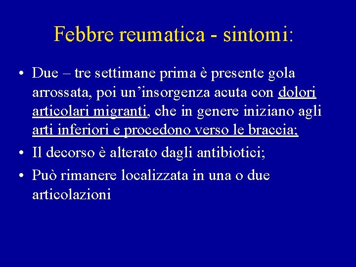Febbre reumatica Febbre reumatica una malattia infiammatoria acuta