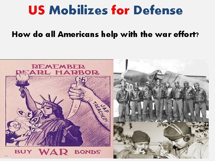 US Mobilizes for Defense How do all Americans
