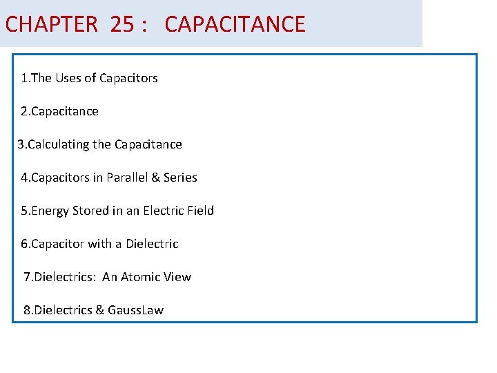 CHAPTER 25 CAPACITANCE 1 The Uses of Capacitors