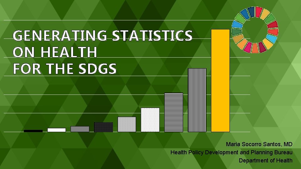 GENERATING STATISTICS ON HEALTH FOR THE SDGS Maria