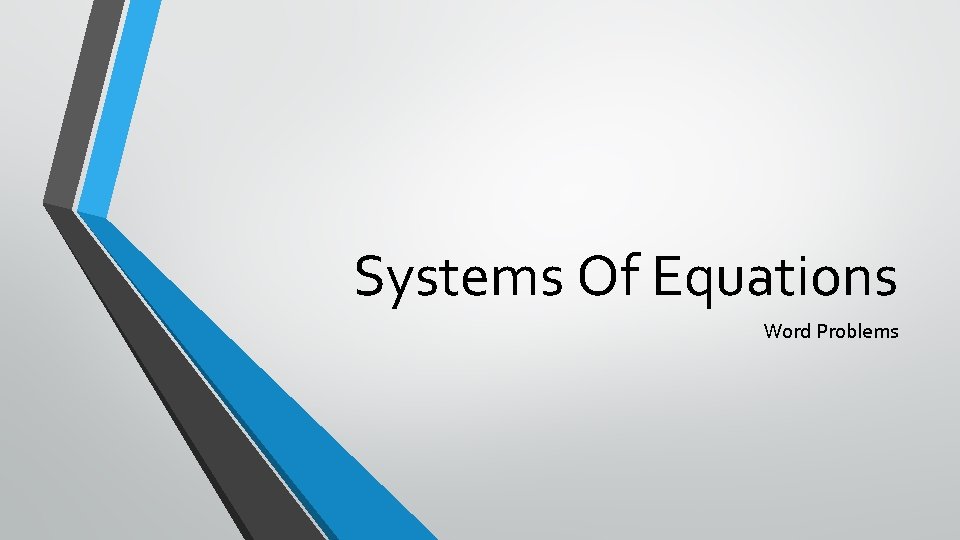 Systems Of Equations Word Problems Example 1 CHS