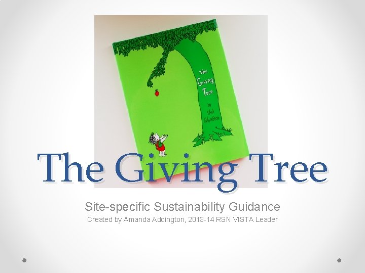 The Giving Tree Sitespecific Sustainability Guidance Created by