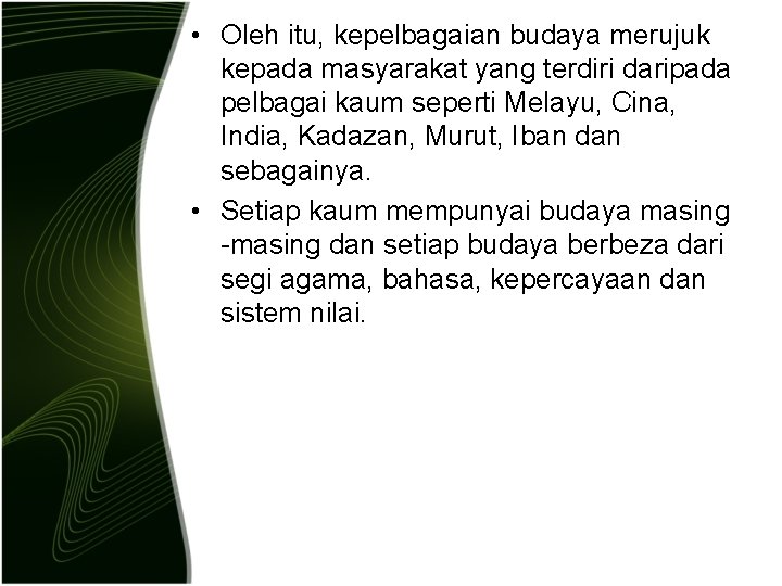 KEPELBAGAIAN BUDAYA EDU 3109 DEFINISI BUDAYA Budaya ialah