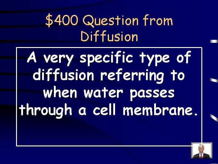 Jeopardy Diffusion Photosynt hesis Cellular Cell Respiration Cycle